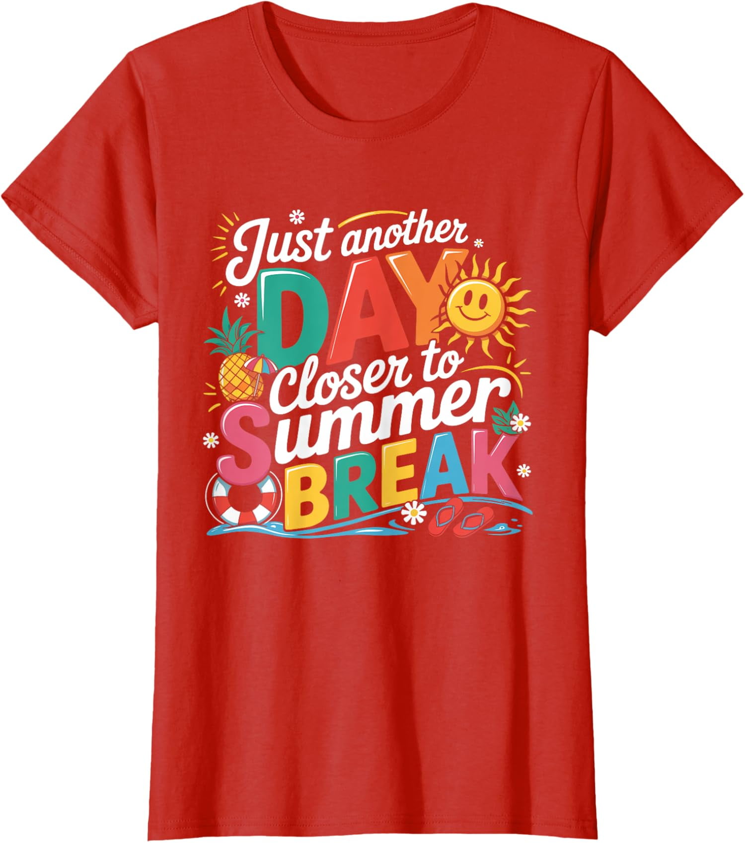 Just Another Day Closer to Summer Break - Funny Teacher Last Day ...