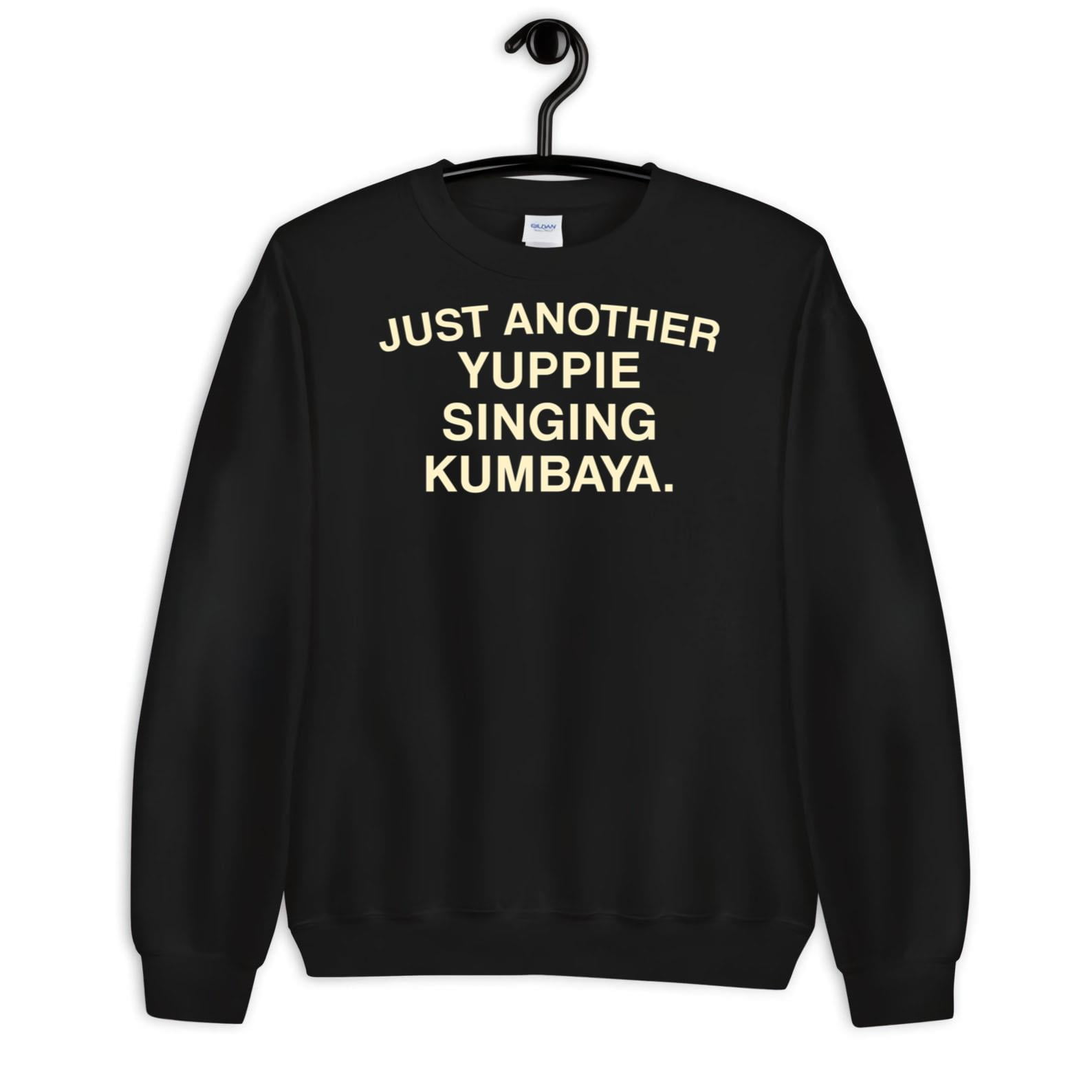 Just Another Yuppie Singing Kumbaya T-shirt-TH39592 - Walmart.com