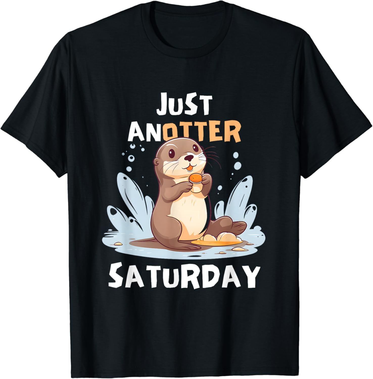 "Just Anotter Saturday Tee: Cute Otter Enjoying a Snack T-Shirt ...