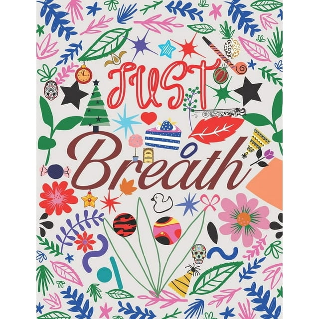 Just Breath : Motivational Coloring Book with Inspiring Quotes ...