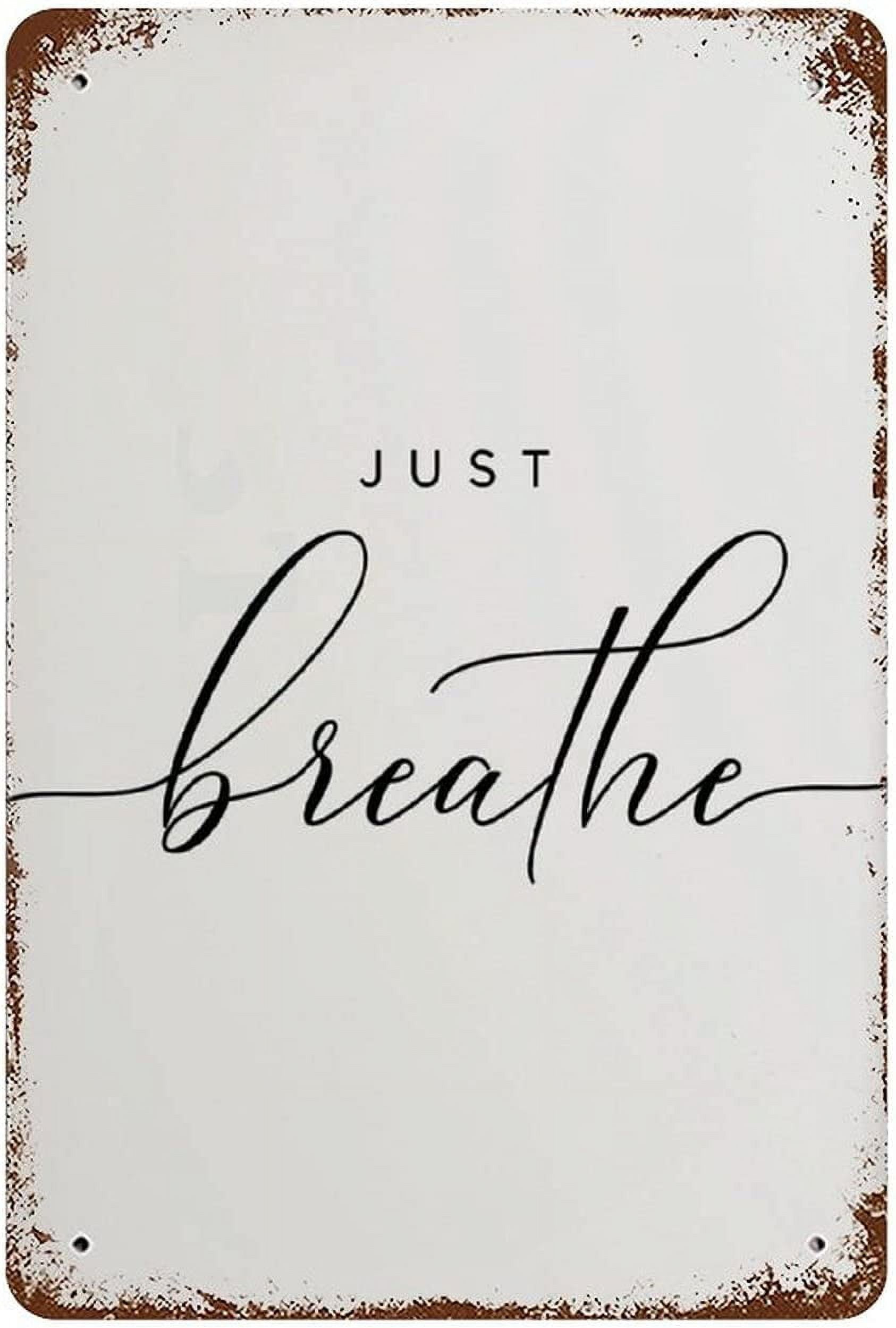 Just Breathe Metal Print Tin Sign Inspirational Quote Motivational Wall ...