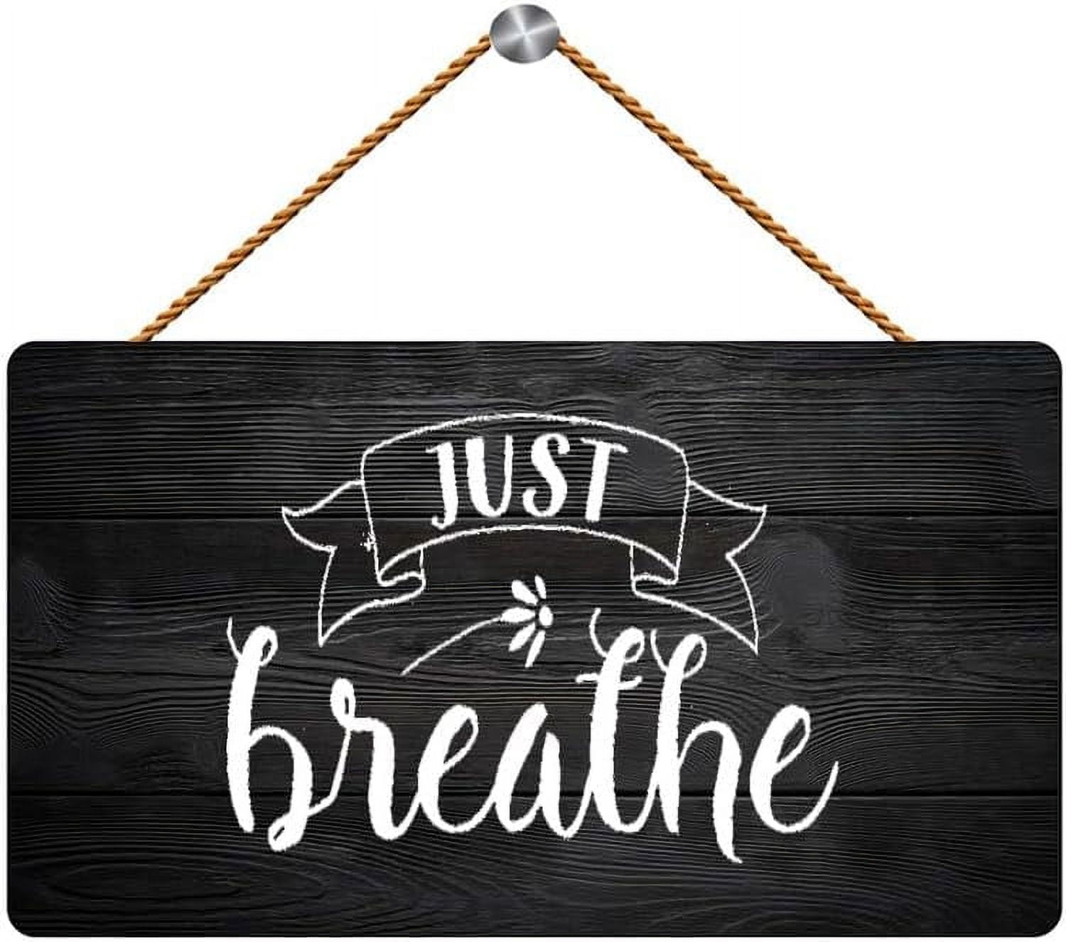 Just Breathe Wood Sign Rustic Hanging Wall Sign Black 12X6 Inch Wood ...
