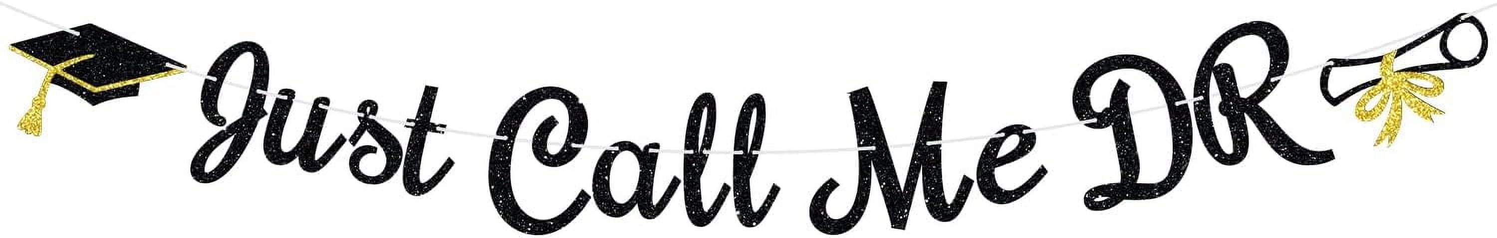 Just Call Me DR Banner, Congrats Doctor, We're So Proud of You, It's DR ...