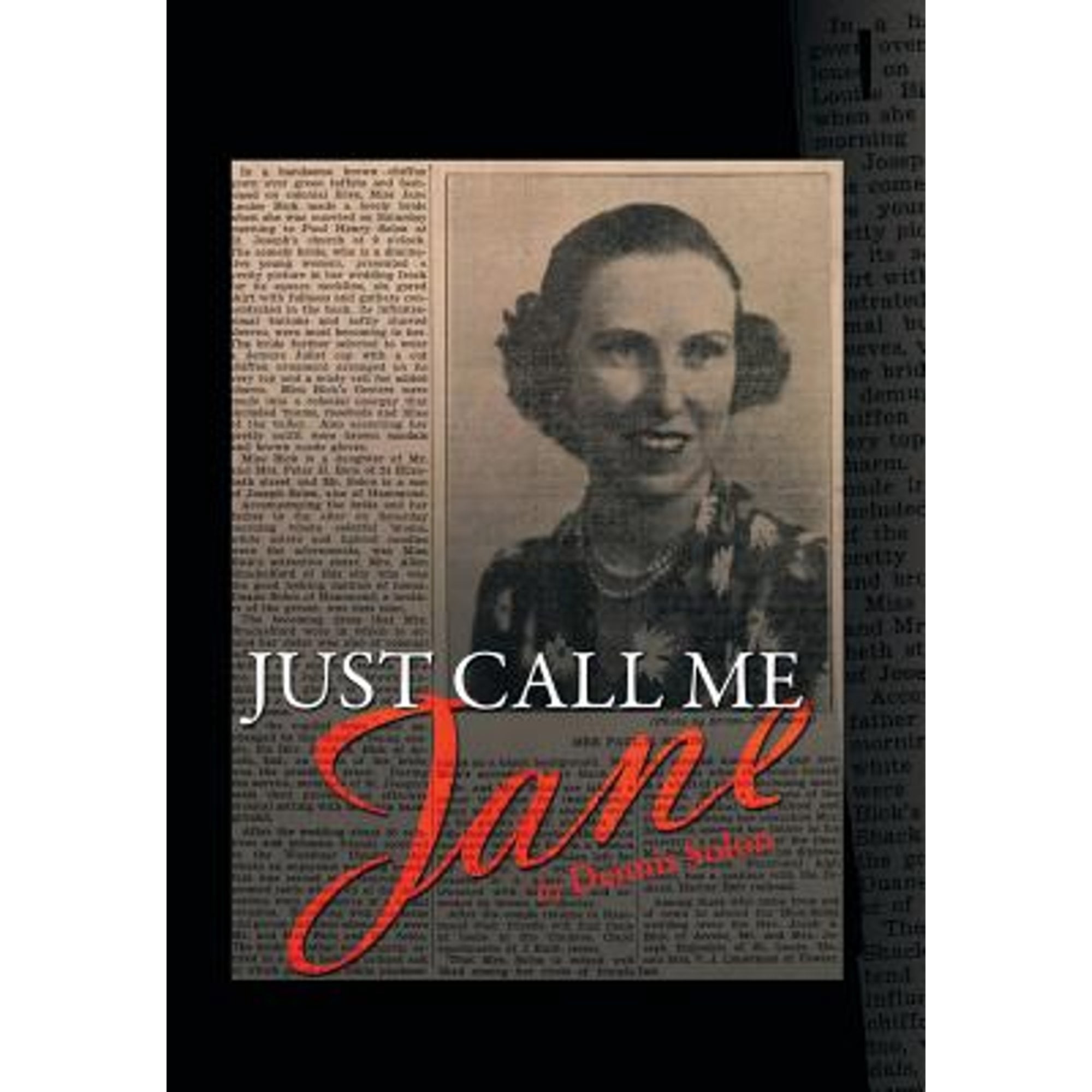 Just Call Me Jane (Hardcover) by Dennis Solon - Walmart.com