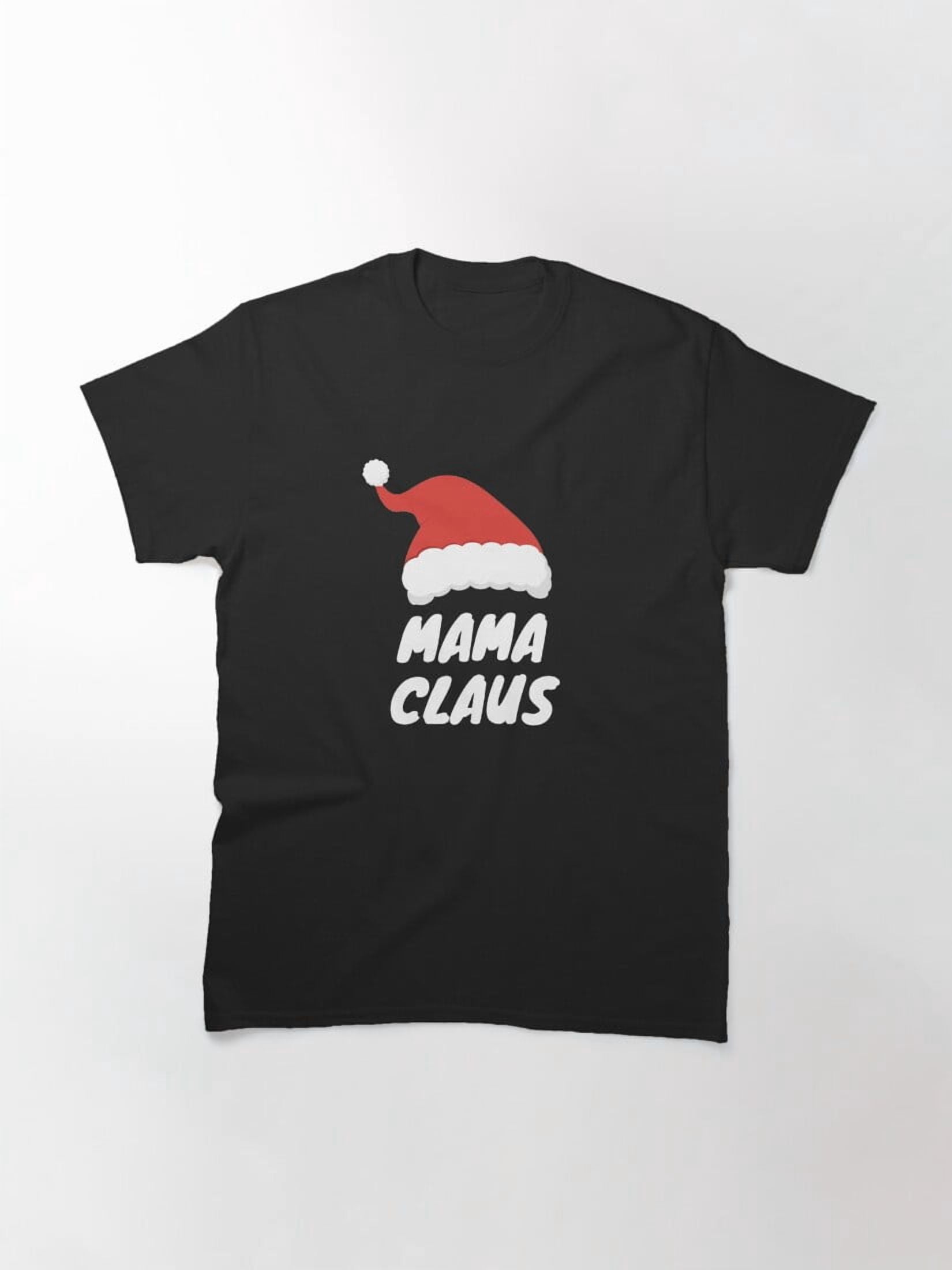 Just Call Me Mama Claus Matching Christmas Pajama Holiday Unisex T ...