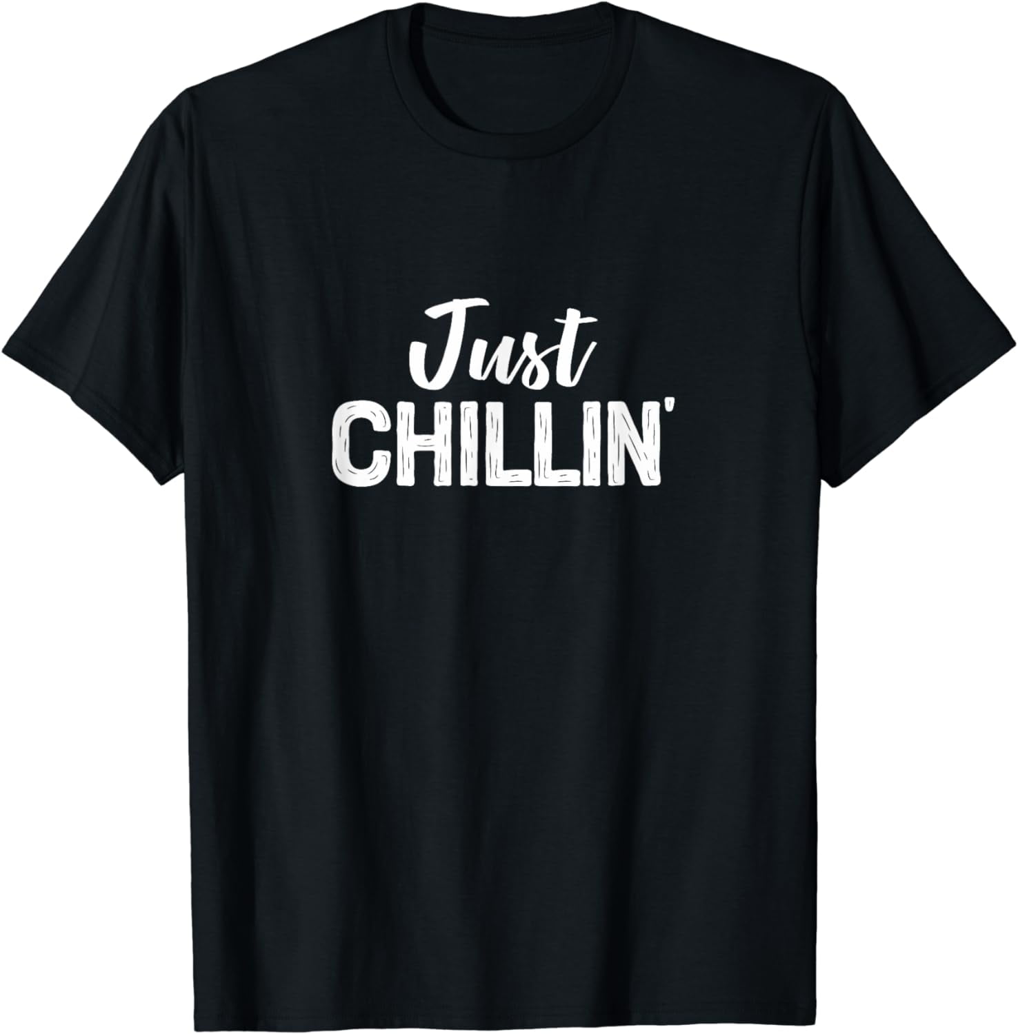 Just Chillin' - T-Shirt - Walmart.com