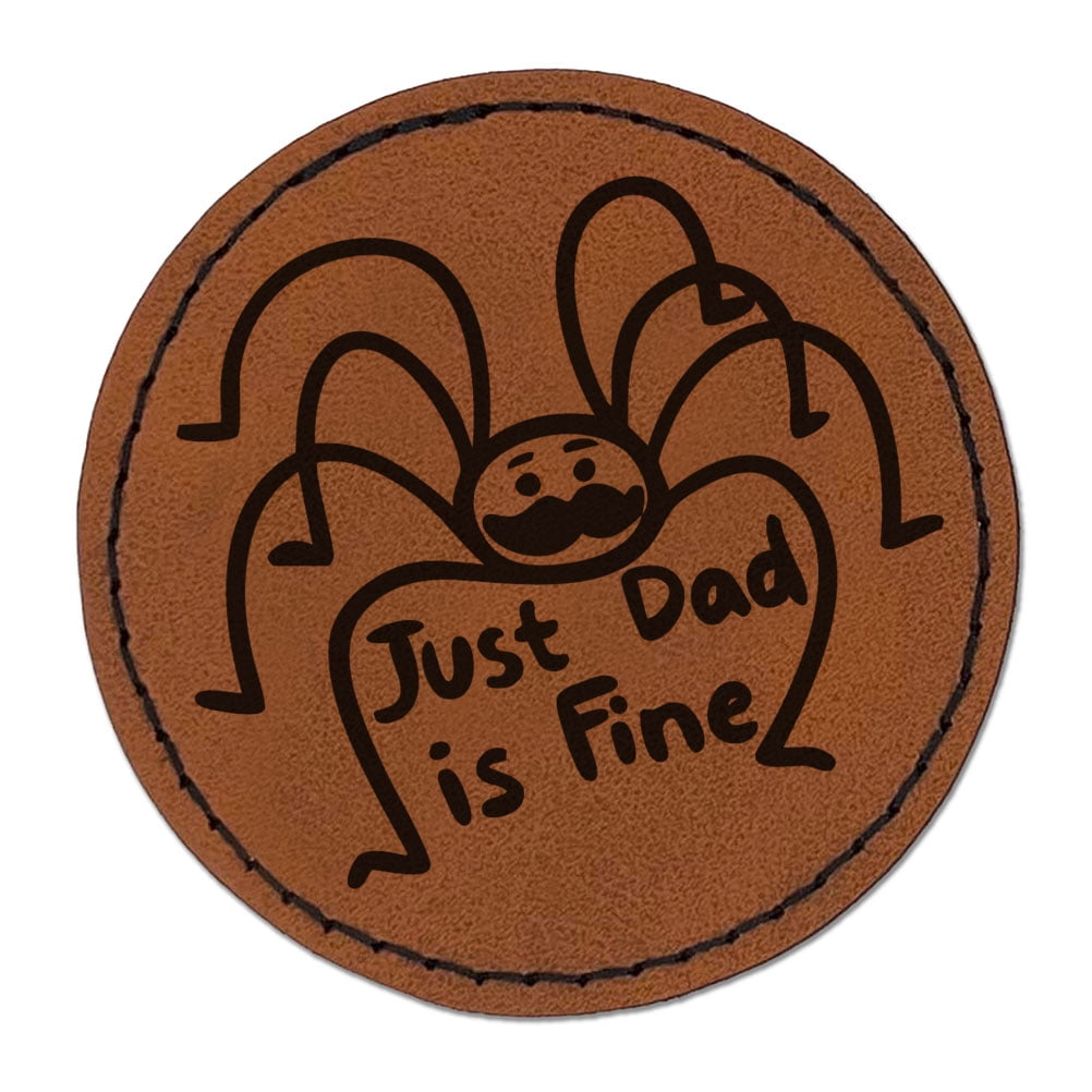 Just Dad Is Fine Daddy Long Legs Cellar Spider Harvestman Round Iron-On ...