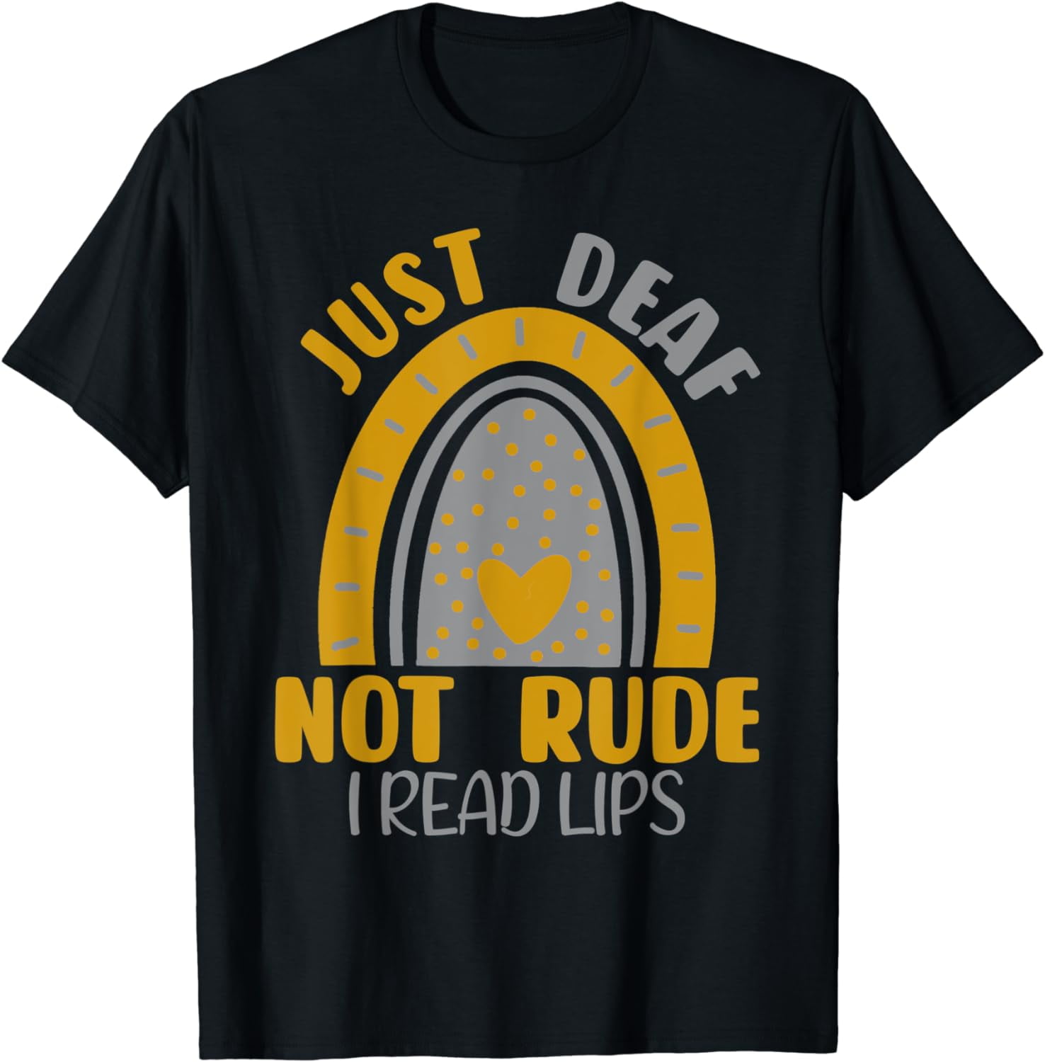 Just Deaf Not Rude Rainbow Deaf Awareness ASL Sign Language T-Shirt ...