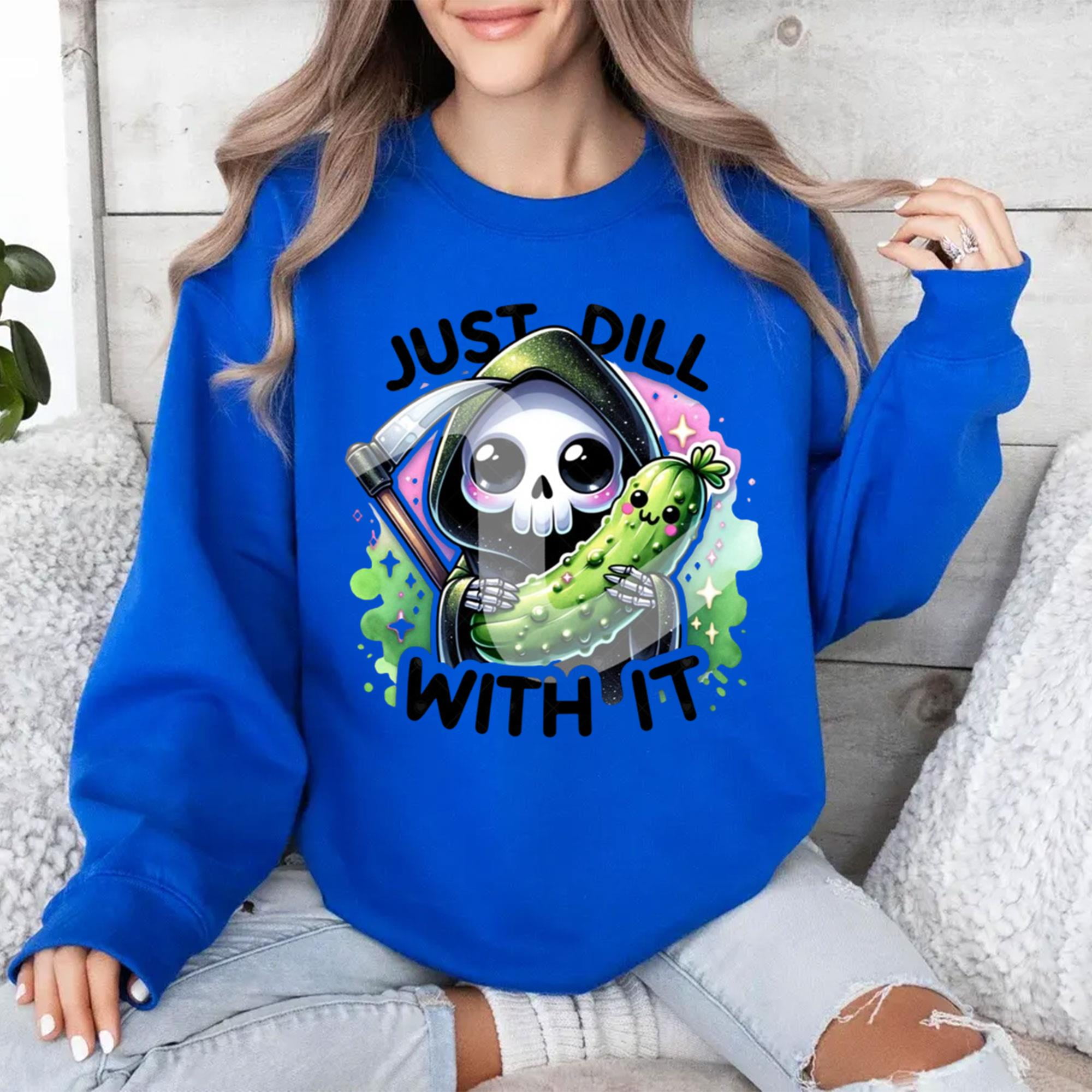 Just Dill With It Sweat Shirt, Grim Reaper Pickle Sweat Shirt Design ...