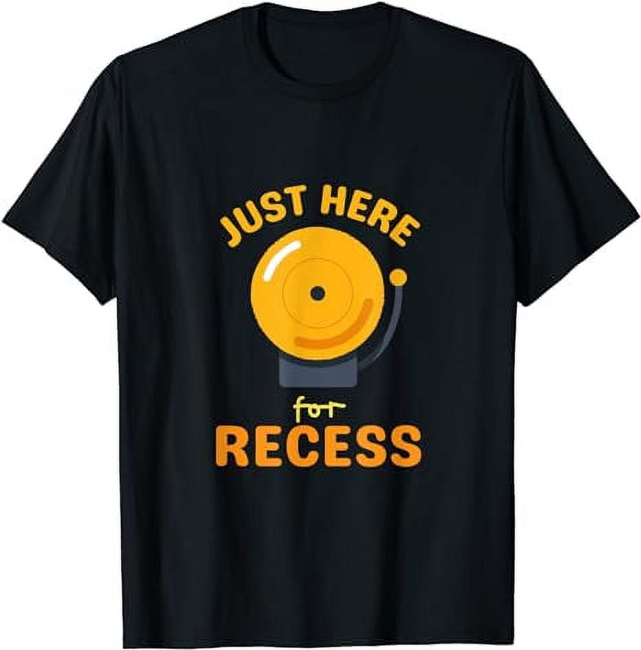 Just Here For Recess Bell - Funny Back To School Recess T-Shirt ...
