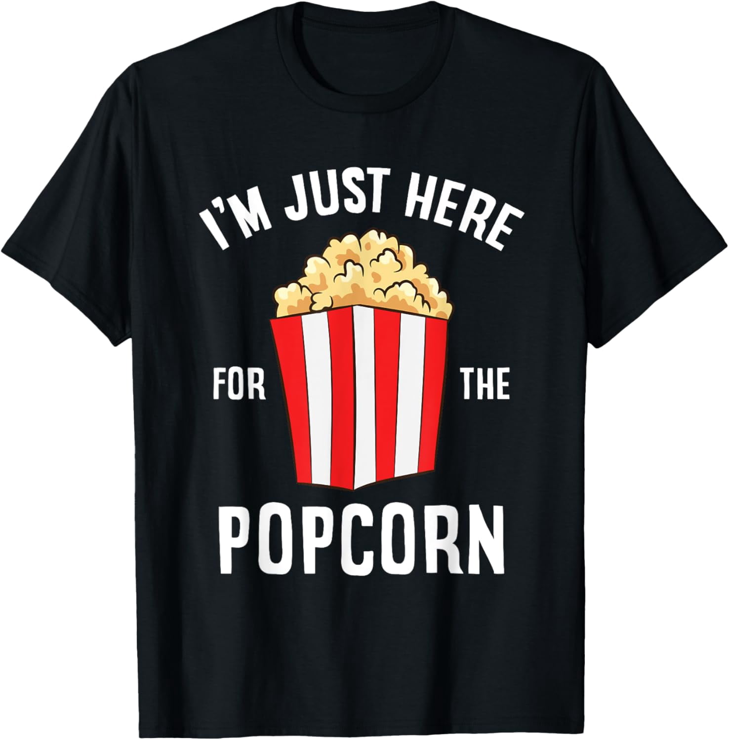 Just Here For The Popcorn Cinema Watching Movies Popcorn T-Shirt ...