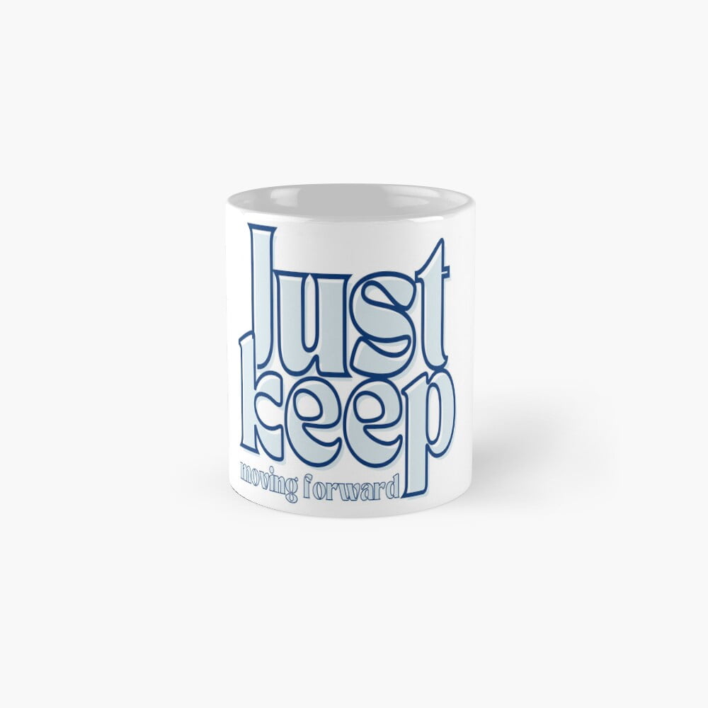 Just Keep Moving Forward Classic Mug - Walmart.com