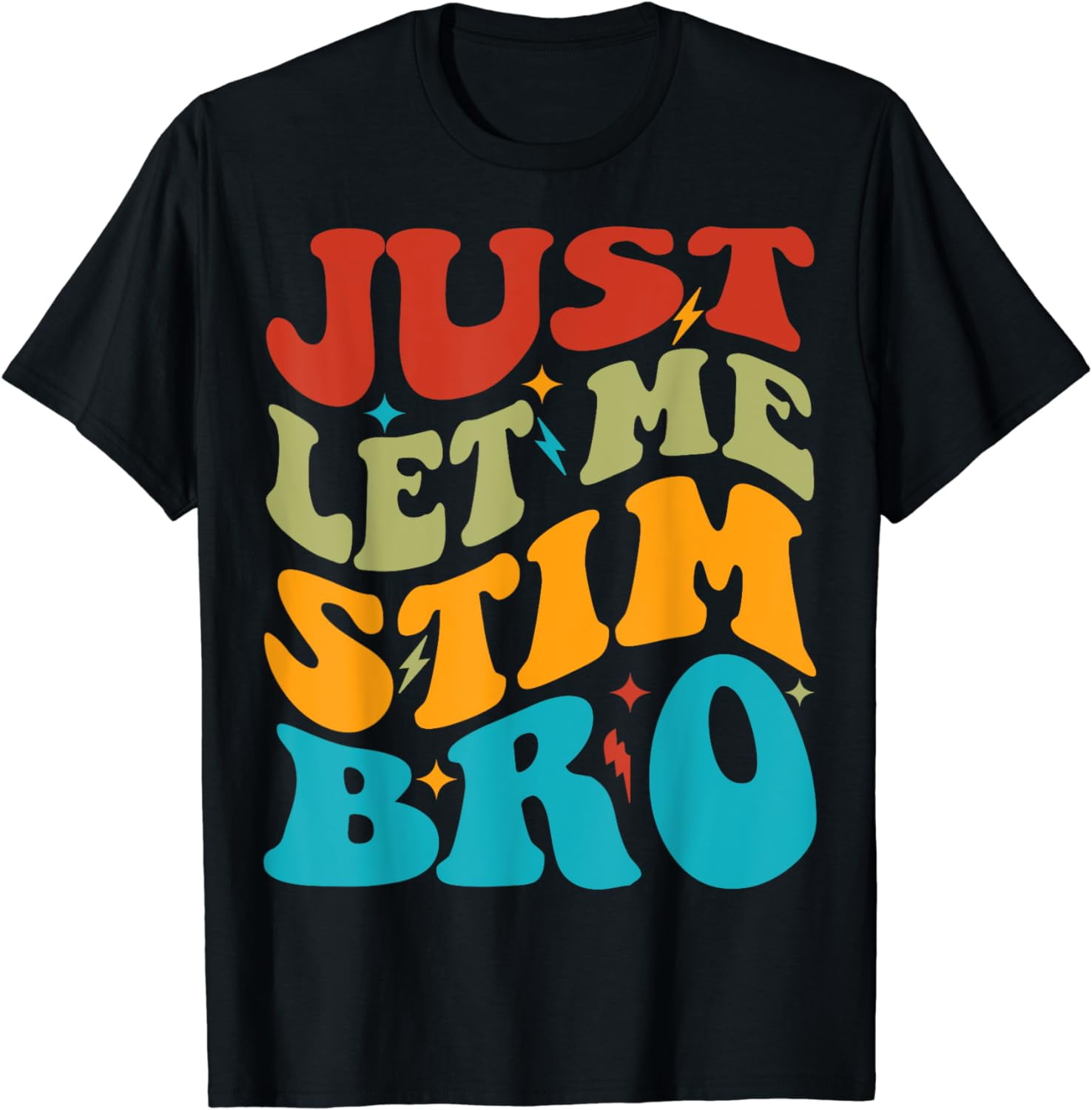 Just Let Me Stim Bro Kids Funny Autism Awareness Month Boys T-Shirt ...