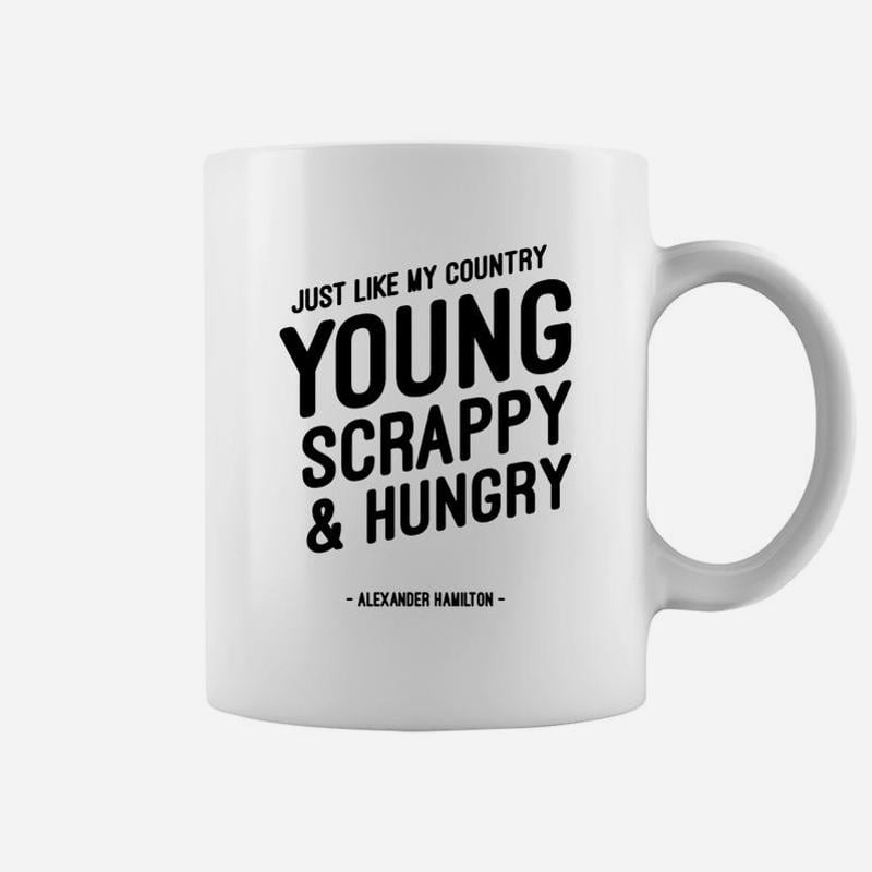 Just Like My Country Young Scrappy And Hungry Coffee Mug - Walmart.com