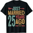 Just Married 25 Years Ago - Couple 25th Wedding Anniversary T-Shirt - Walmart.com