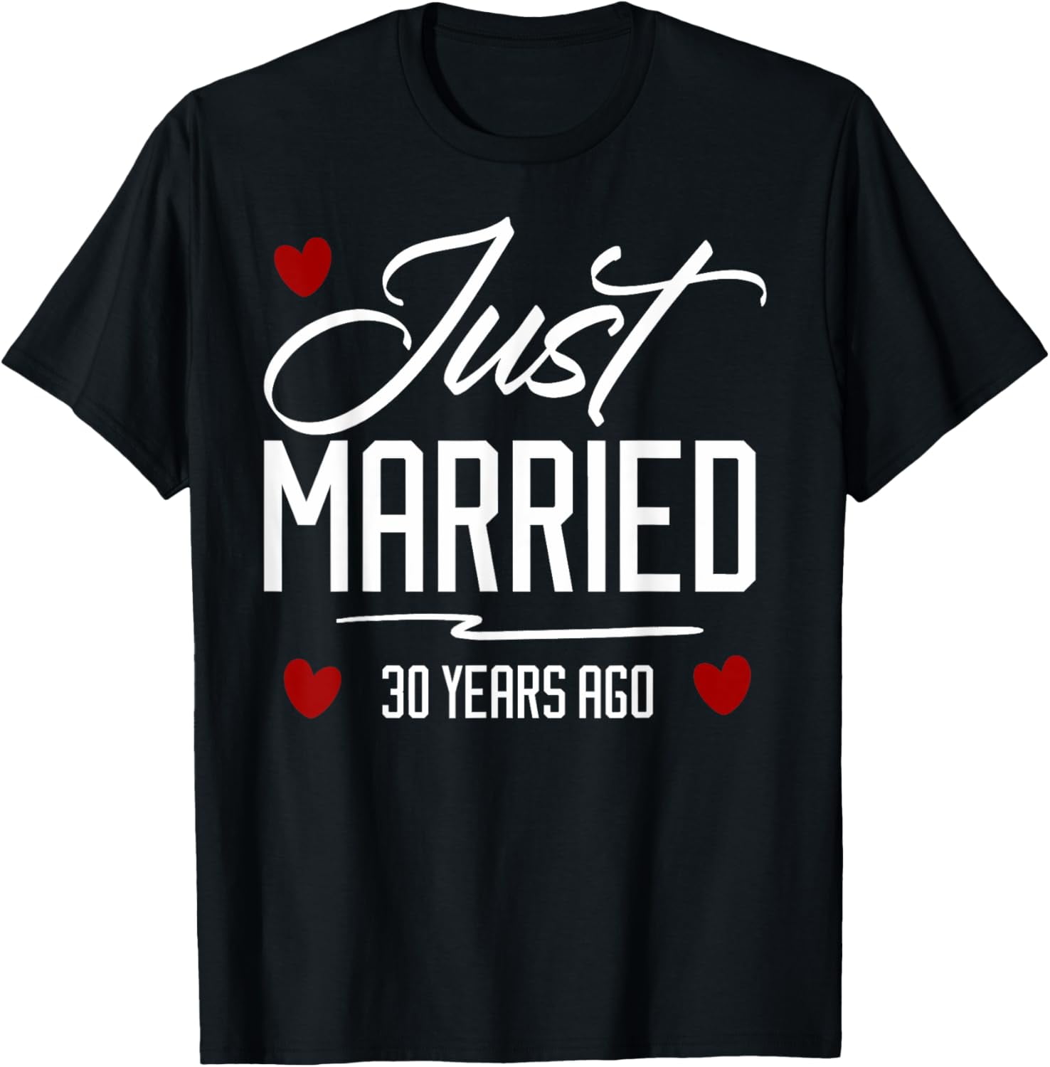 Just Married 30 years Ago 30th Wedding Anniversary Party T-ShirtMen's ...