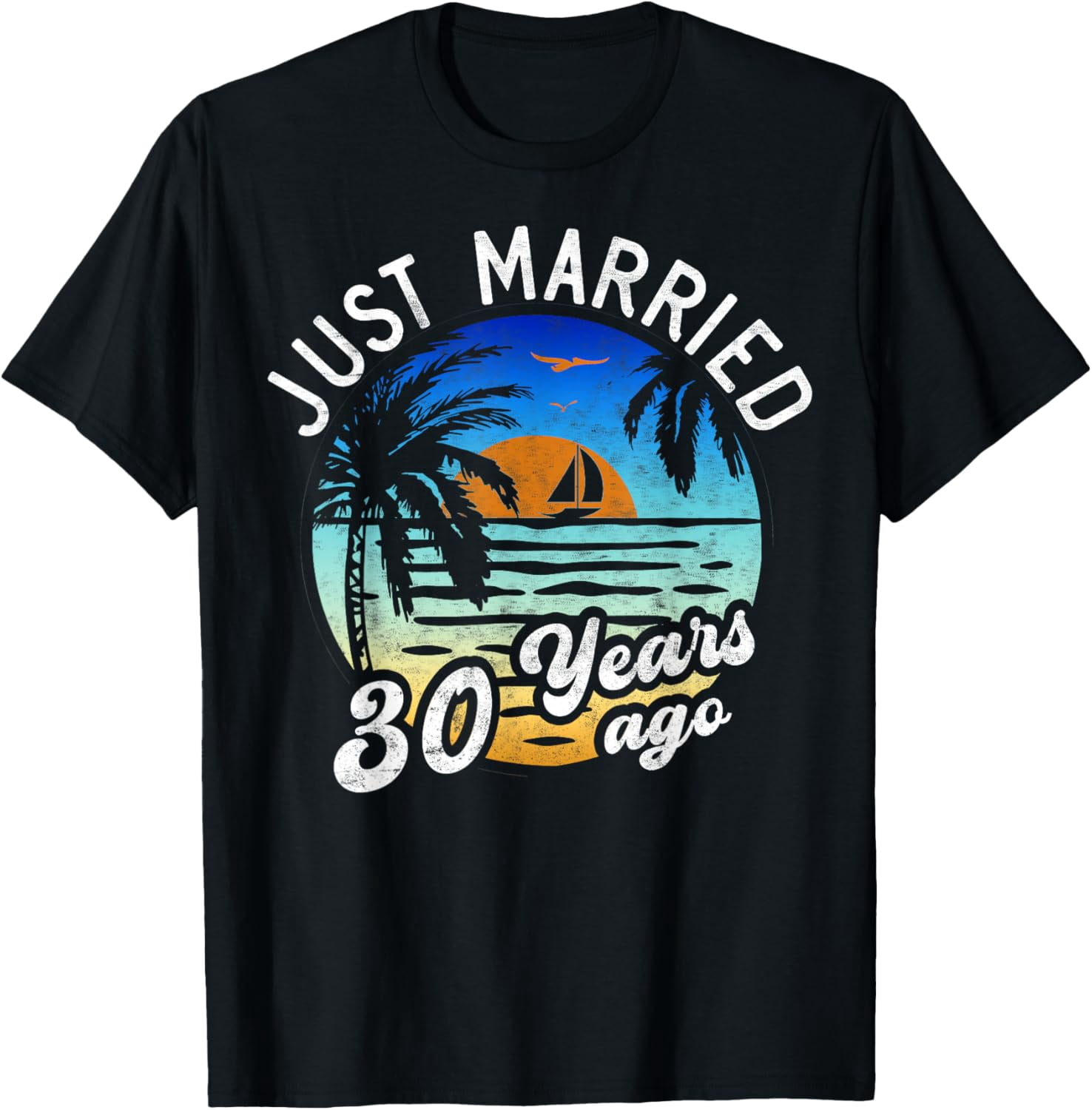 Just Married 30 years Ago 30th Wedding Anniversary Party T-Shirt ...