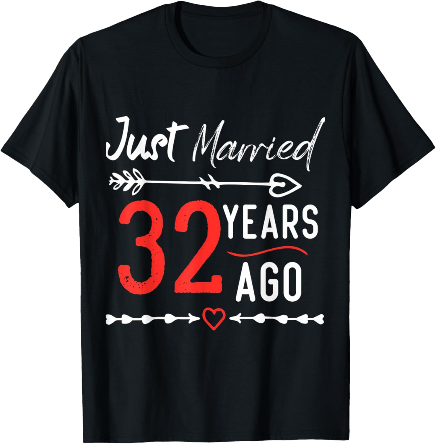 Just Married 32 Years Ago Happy 32Rd Wedding Anniversary T-Shirt ...