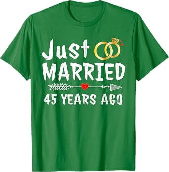 Just Married 45 Years Ago Funny Couple 45th Anniversary T-Shirt ...