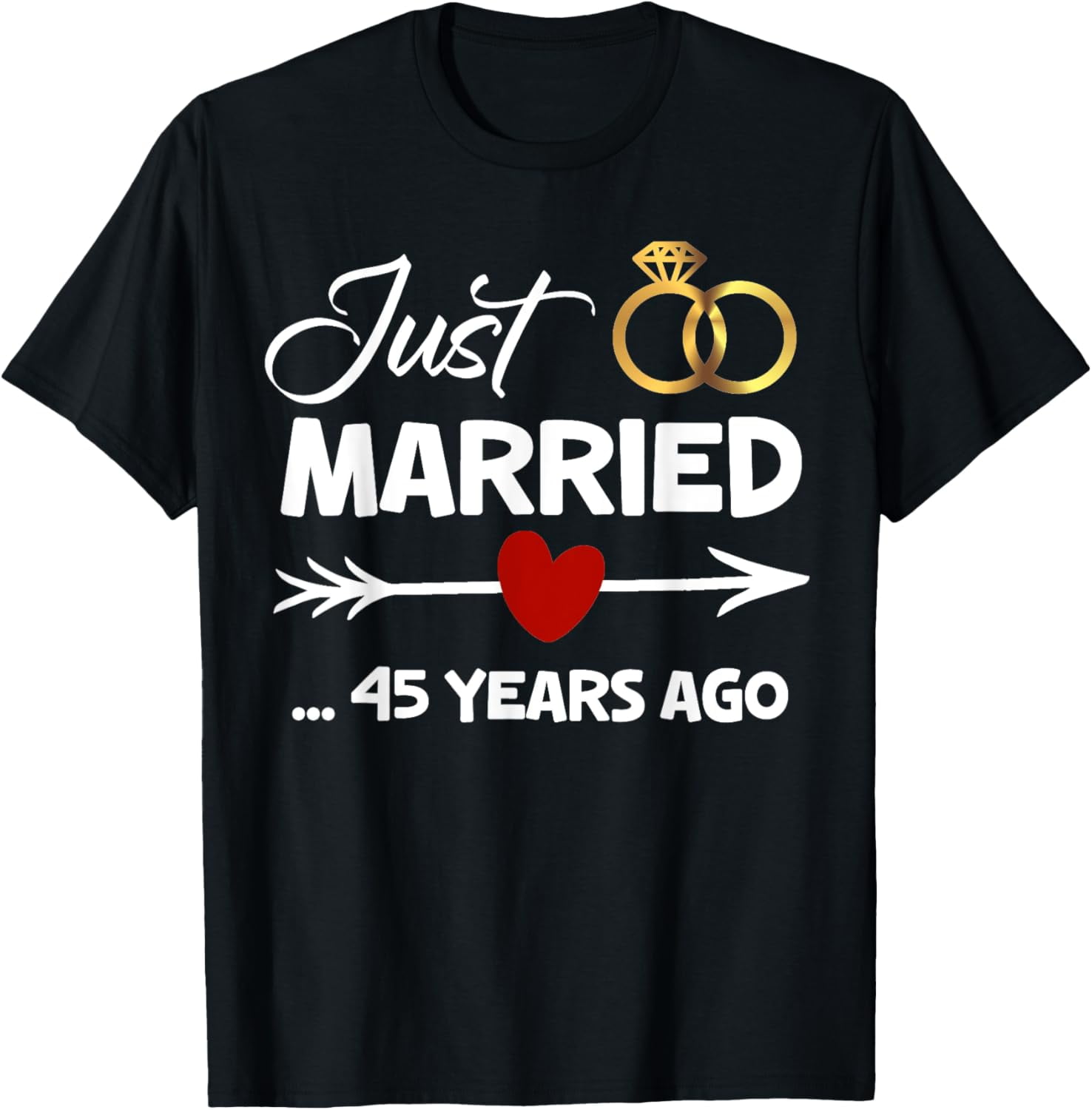 Just Married 45 years Ago 45th Wedding Anniversary Party T-Shirt ...