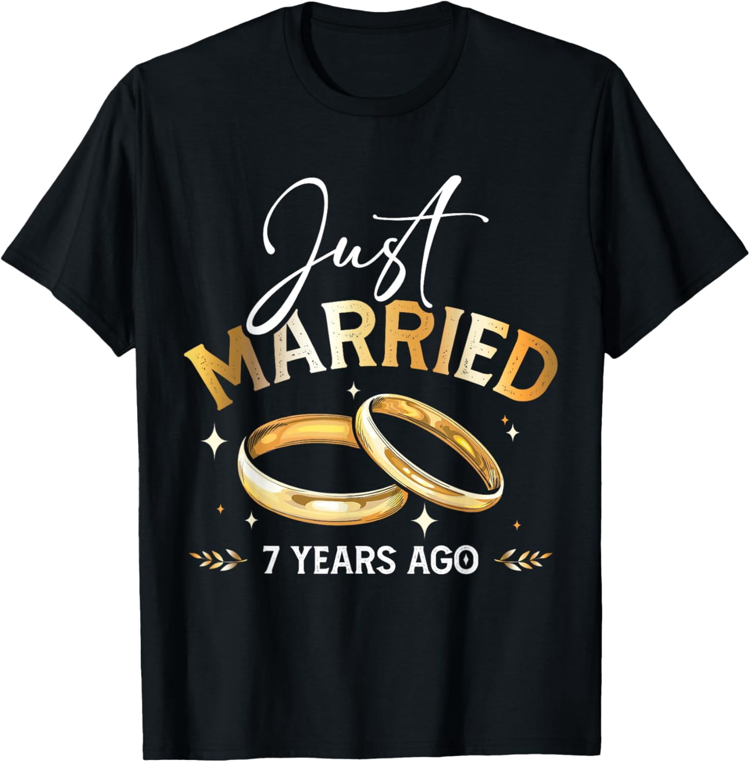 Just Married 7 Years Ago Happy Wedding Anniversary Couple T-Shirt100 ...
