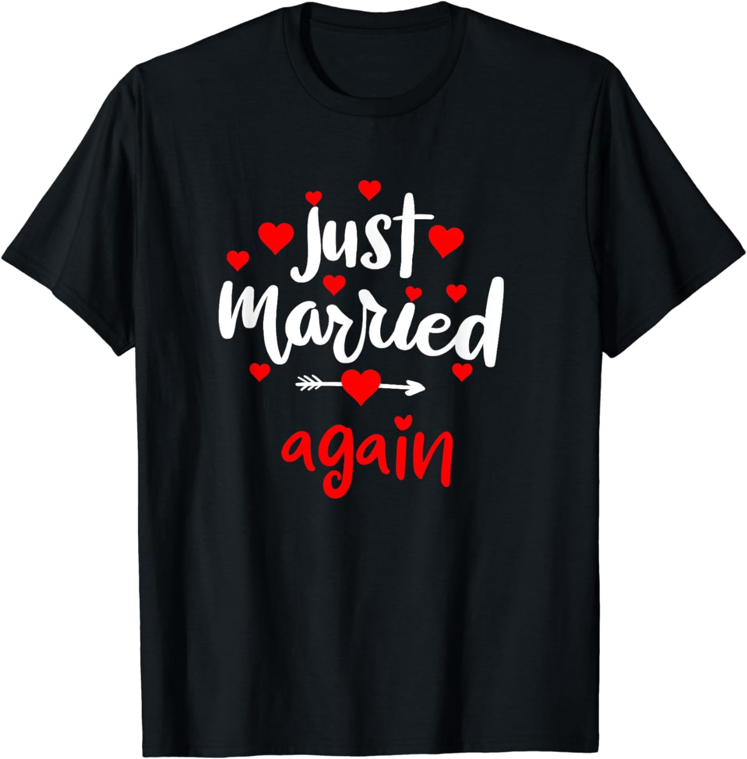Just Married Again With Second Wedding - 2nd honeymoon T-Shirt ...