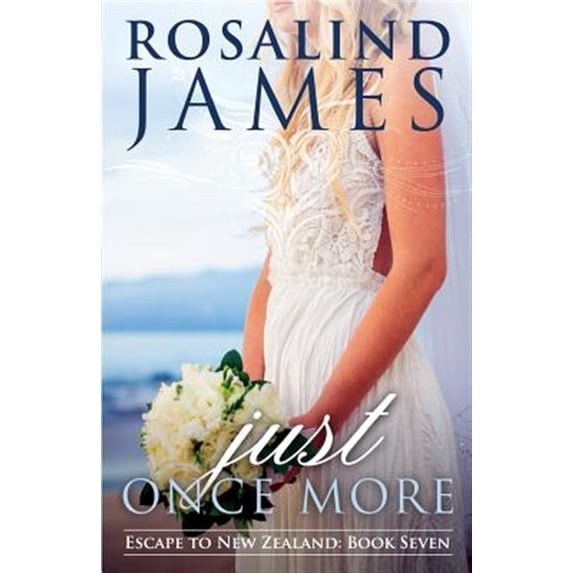 Just Once More: Escape to New Zealand Book 7 - Walmart.com