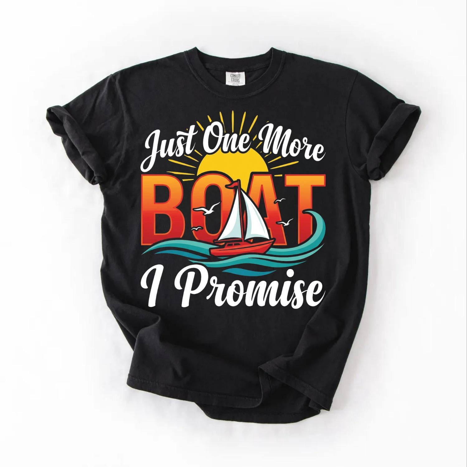 Just One More Boat I Promise Shirt, Funny Boating Tee, Sailing Lover ...