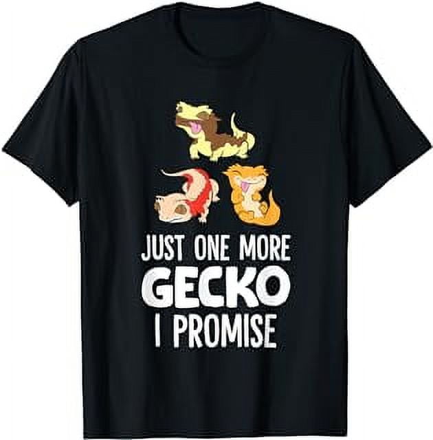 Just One More Crested Gecko I Promise Crested Gecko Owner T-Shirt ...