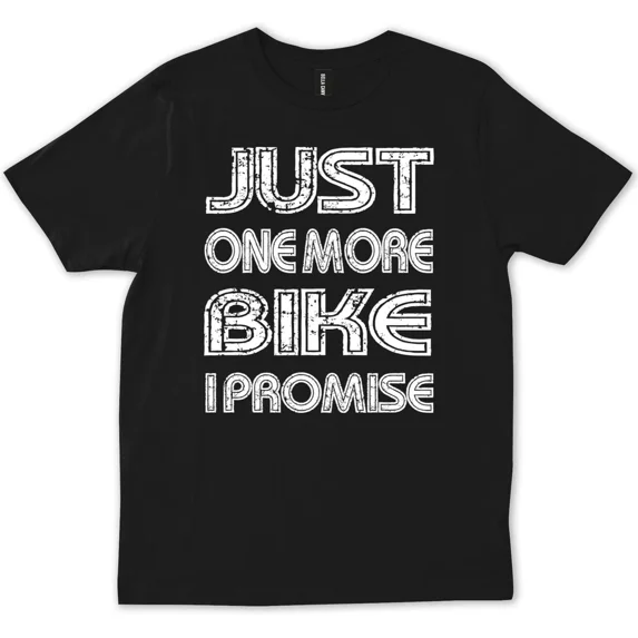 Just One More Cycle I Promise Riders Birthday Friends Family Trendy ...