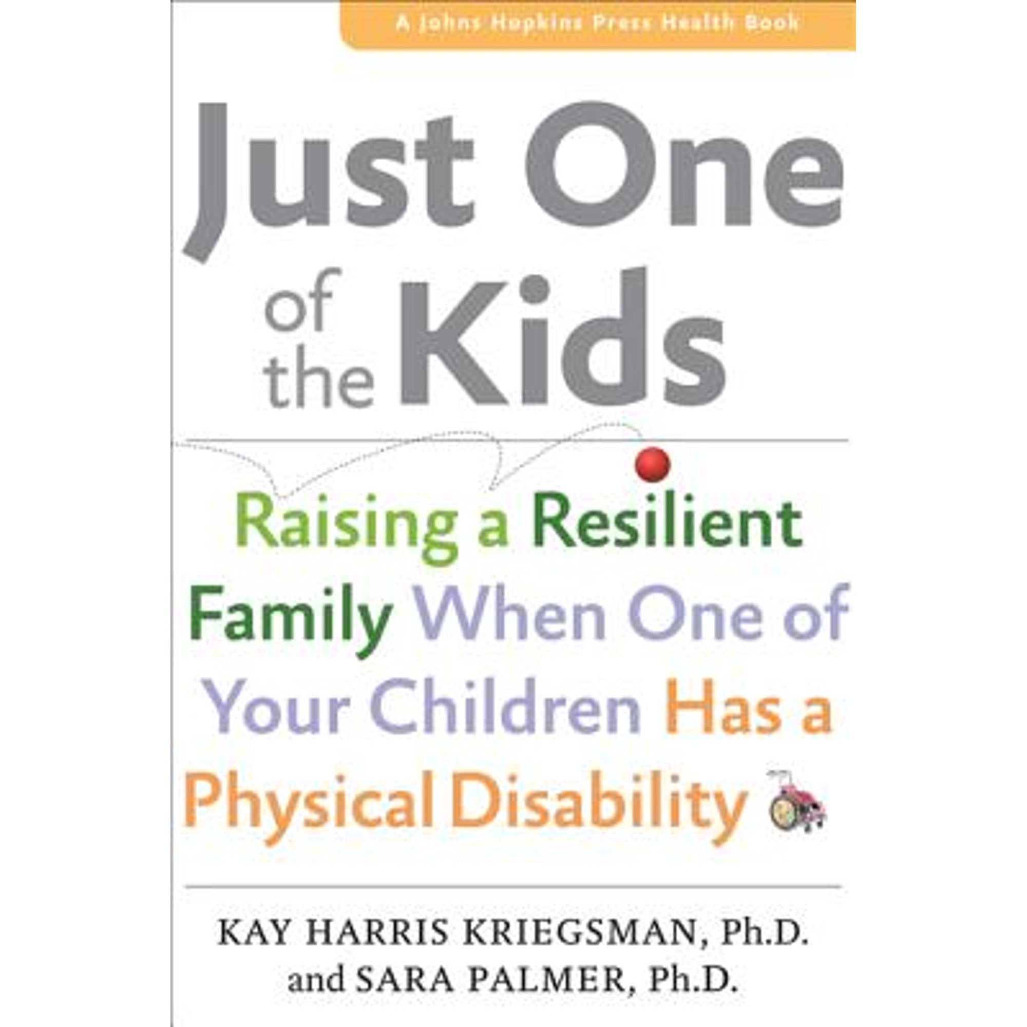 Pre-Owned Just One of the Kids : Raising a Resilient Family When One of ...
