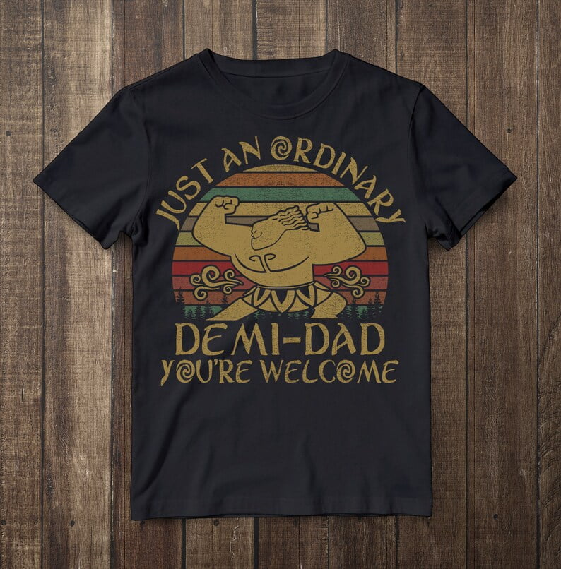 Just An Ordinary Demi Dad You're Welcome T-Shirt, Gift For Dad Demi-Dad ...