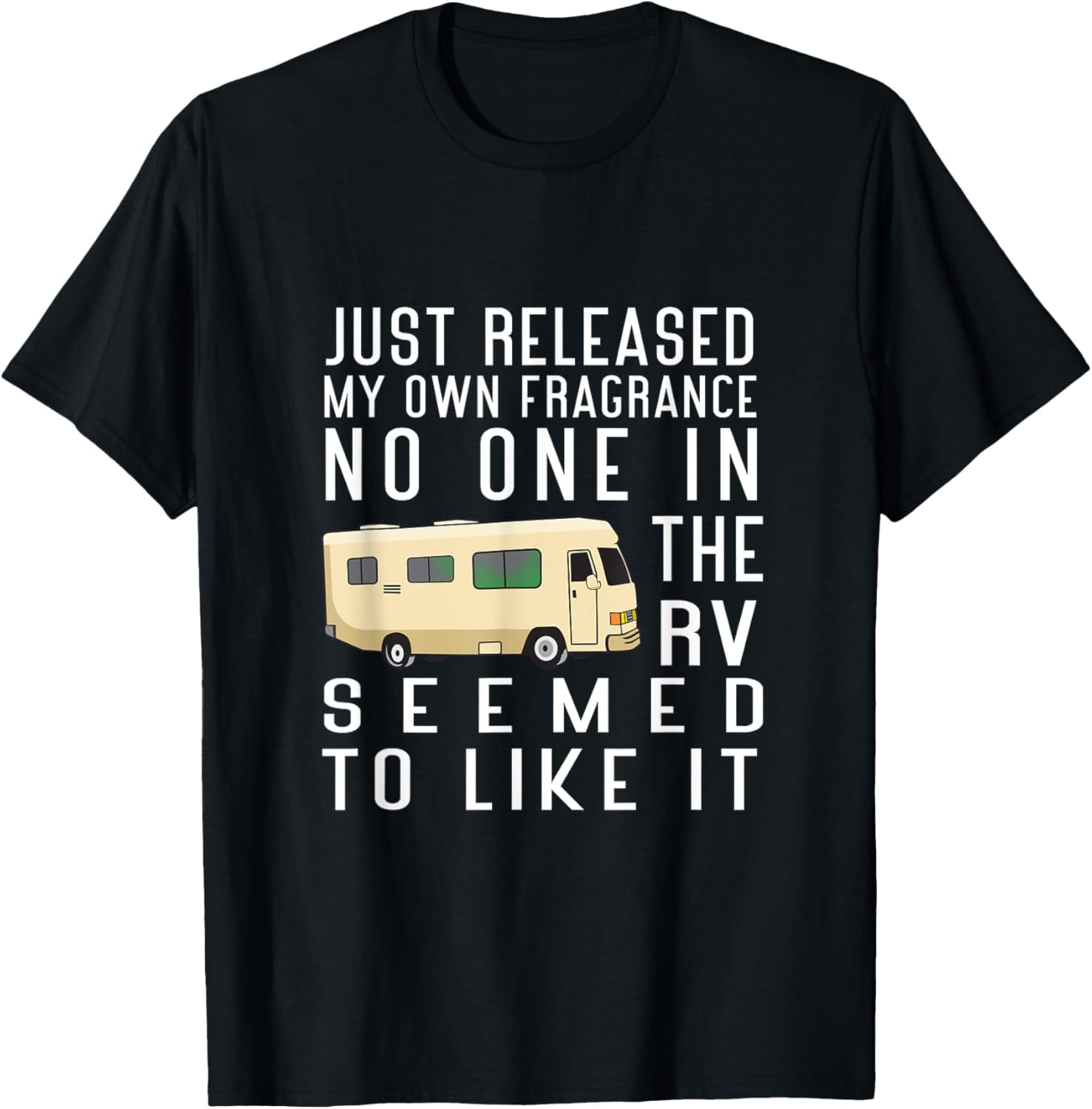 Just Released My Own Fragrance Funny Camping Lover RV Camper T-Shirt ...