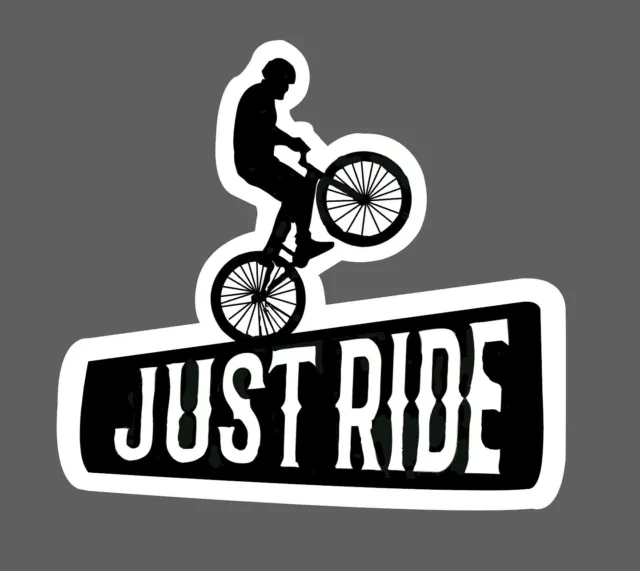 Just Ride Sticker Bmx Biking Waterproof Sticker Phone Decal Water ...