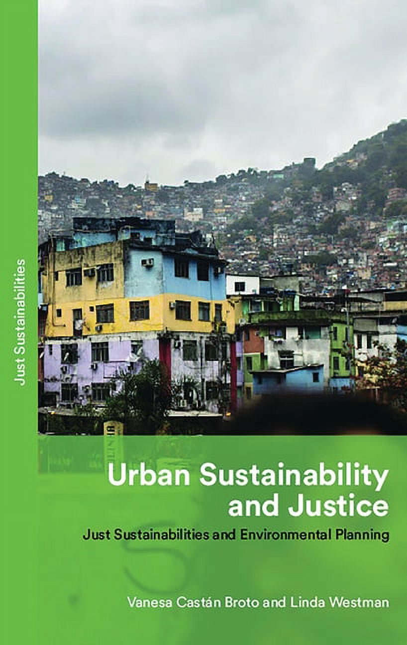 Just Sustainabilities Urban Sustainability and Justice: Just ...