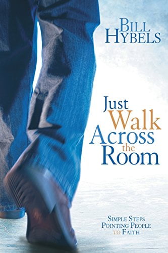 Pre-Owned Just Walk Across the Room: Simple Steps Pointing People to ...