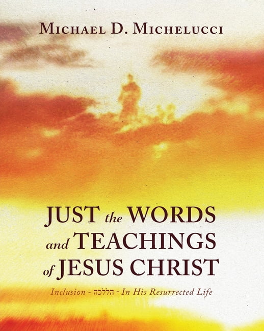 Just the Words and Teachings of Jesus Christ: Inclusion - הכללה - In H ...