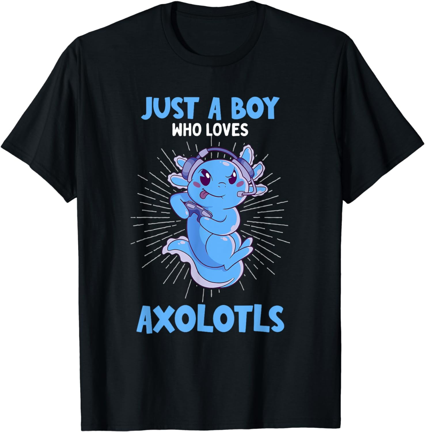 Just a Boy Who Loves Axolotls, Video Gamer Kids Boys Axolotl T-Shirt ...