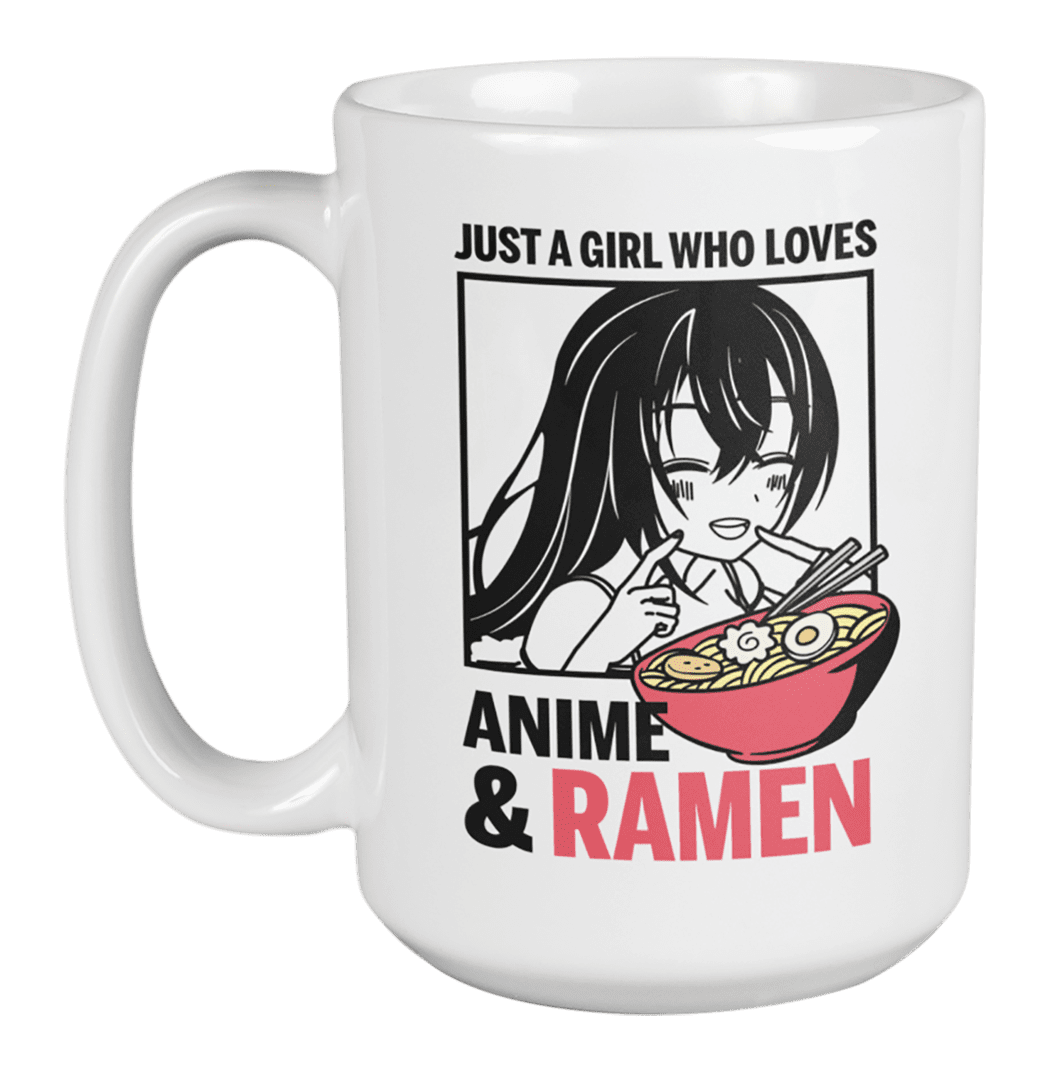 Just a Girl Who Loves Anime and Ramen Coffee & Tea Gift Mug Cup, Merch ...
