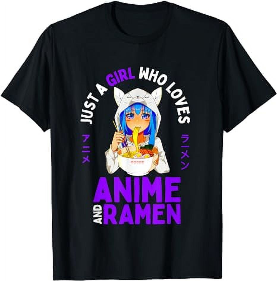 Just a Girl Who Loves Anime and Ramen Women Teen Girls Gift T-Shirt ...