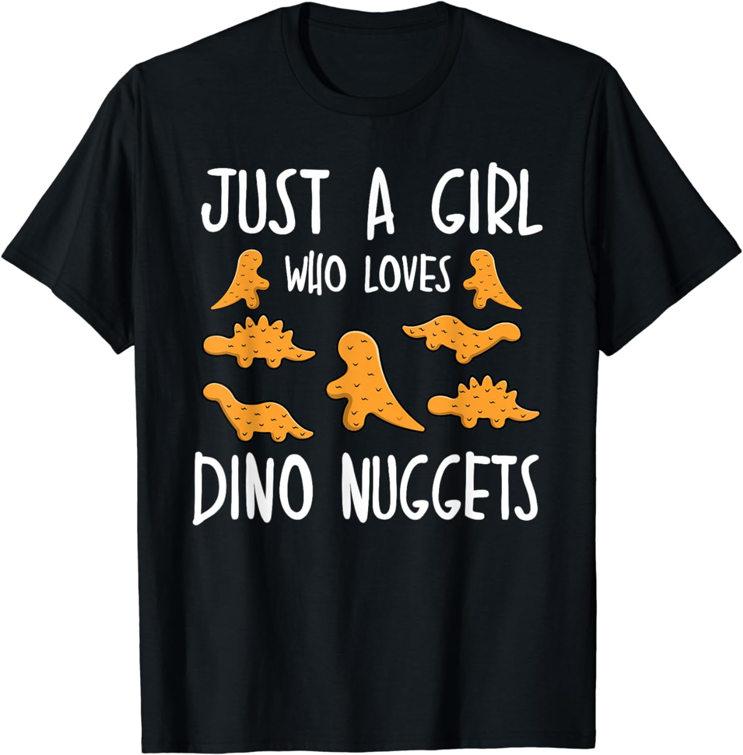 Just a Girl Who Loves Dino Nuggets Merch Chicken Nuggets T-Shirt ...