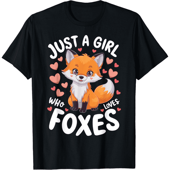 Just a Girl Who Loves Foxes T-Shirt - Cute Animal Lover Graphic Tee ...