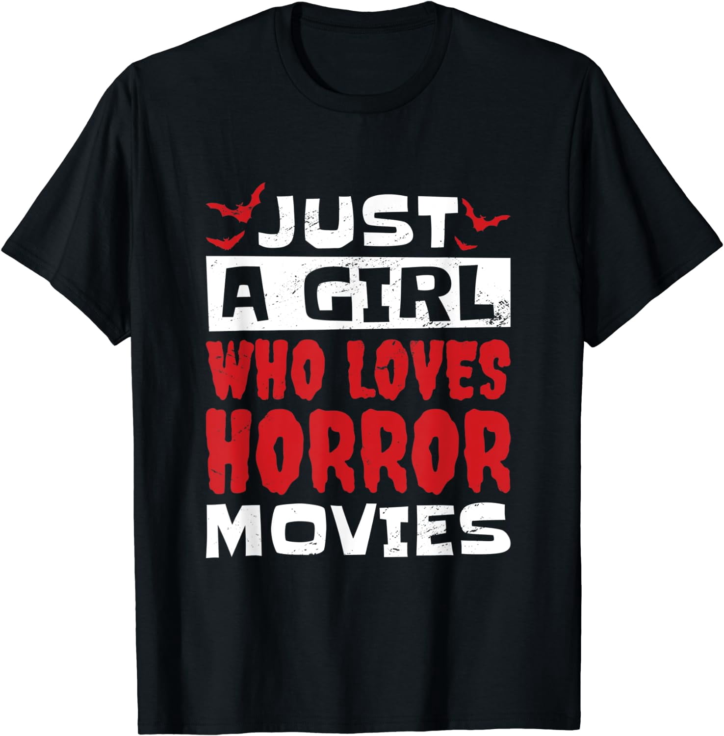 Just a Girl Who Loves Horror Movies, Horror Movie Lover T-Shirt ...