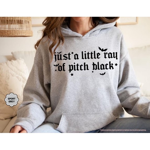 Just a Little Ray of Pitch Black Hoodie, Hoodie, Bats Hoodie, Spooky ...