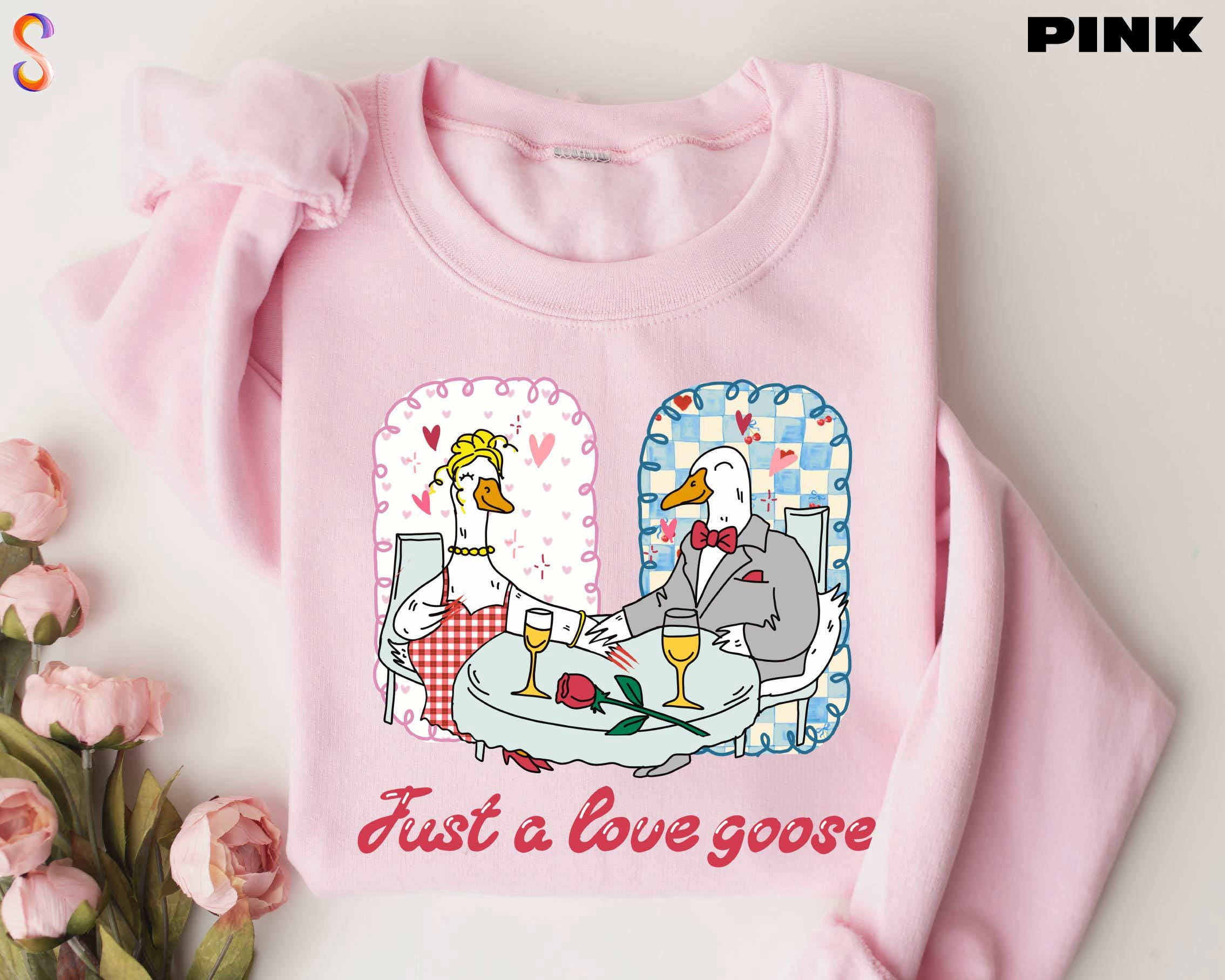 Just a Love Goose Sweatshirt, Cute Goose Gift, Romantic Goose Shirt ...