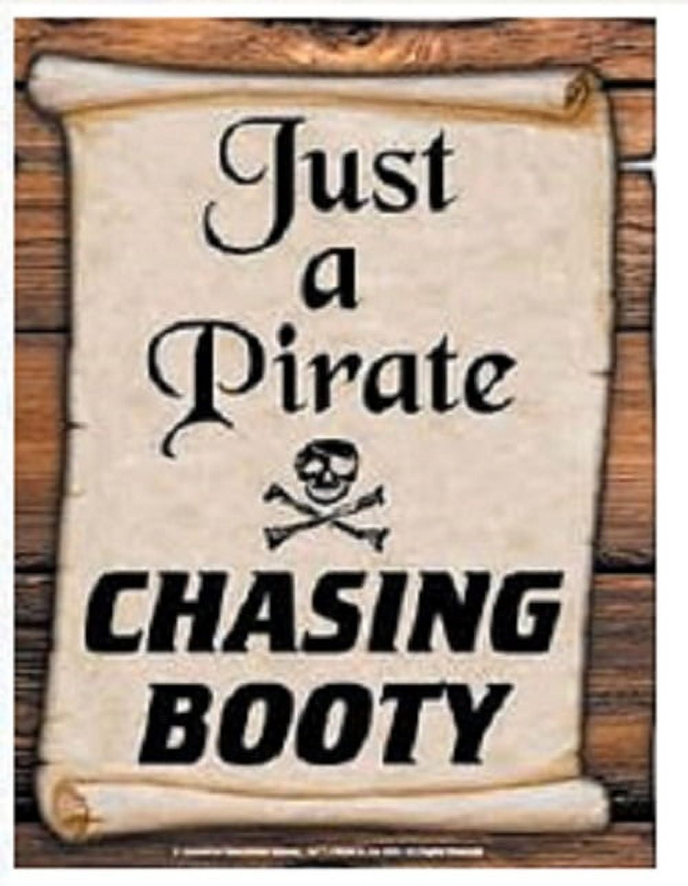 Just a Pirate Chasing Booty Sign - High Quality - Laminated - Individual Package - 8.5" x 11 ...