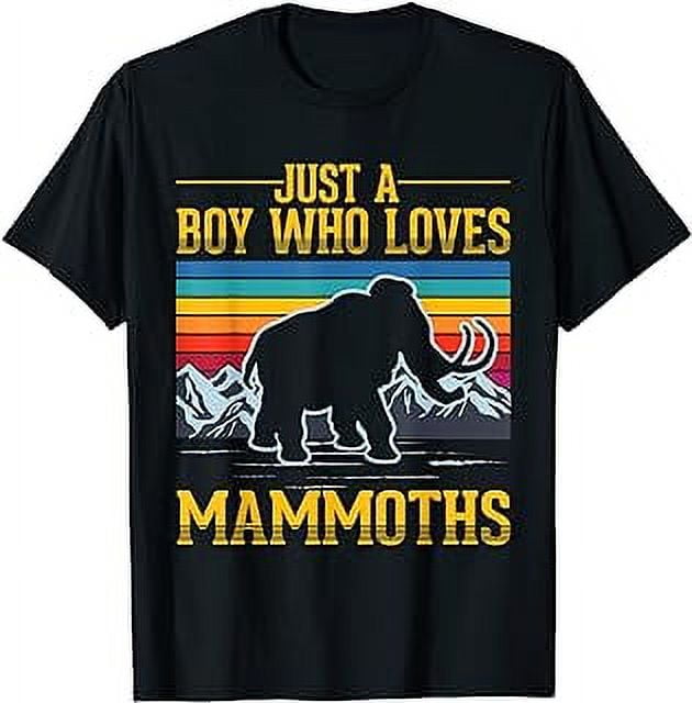 Just a boy who loves Mammoths Prehistoric Times Mammoth T-Shirt ...