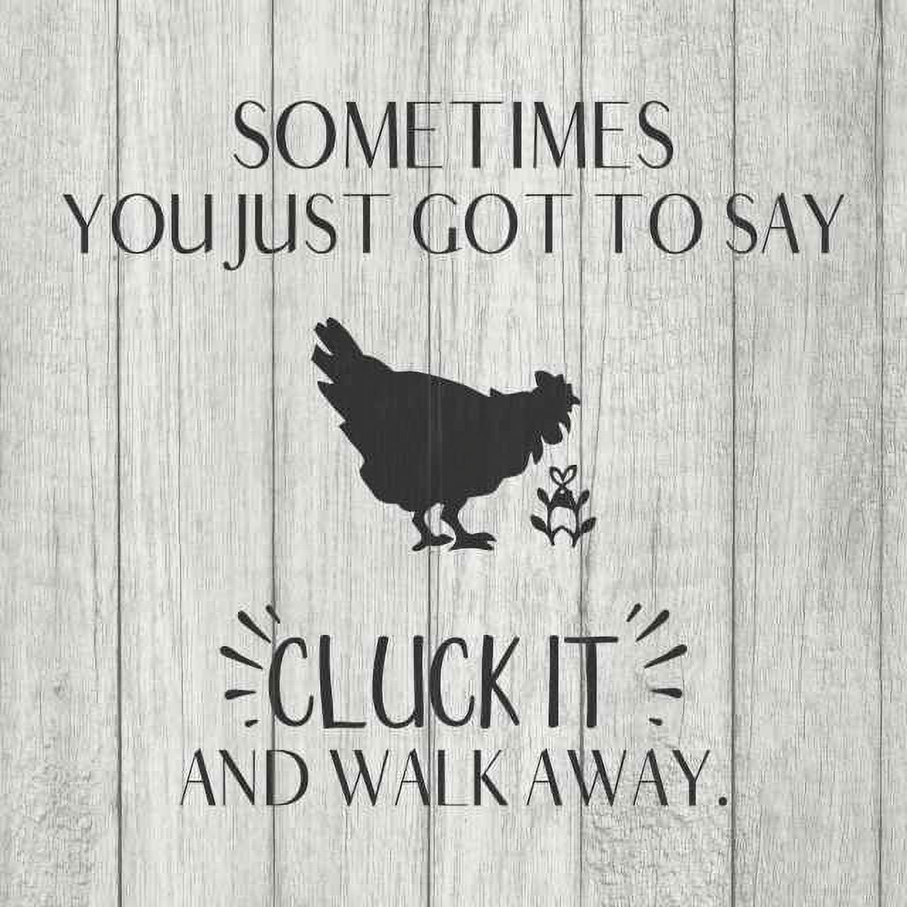 Just say Cluck It Rustic Looking Inspiration White Wood Sign Wall Décor ...