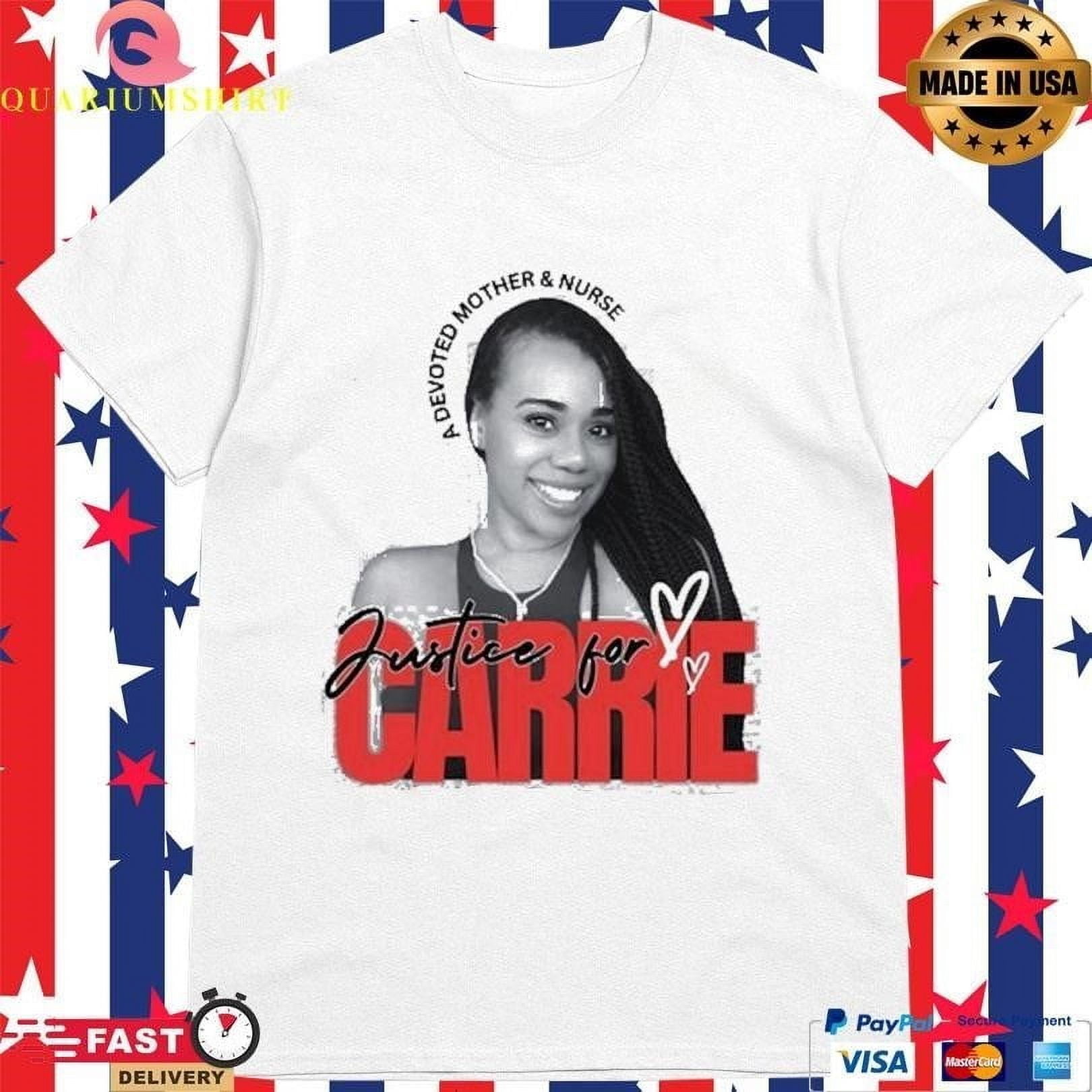 Justice For Carrie A Devoted Mother And Nurse Shirt - Walmart.com