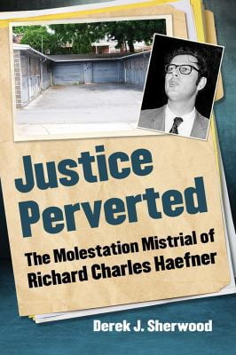 Pre-Owned Justice Perverted: The Molestation Mistrial of Richard ...